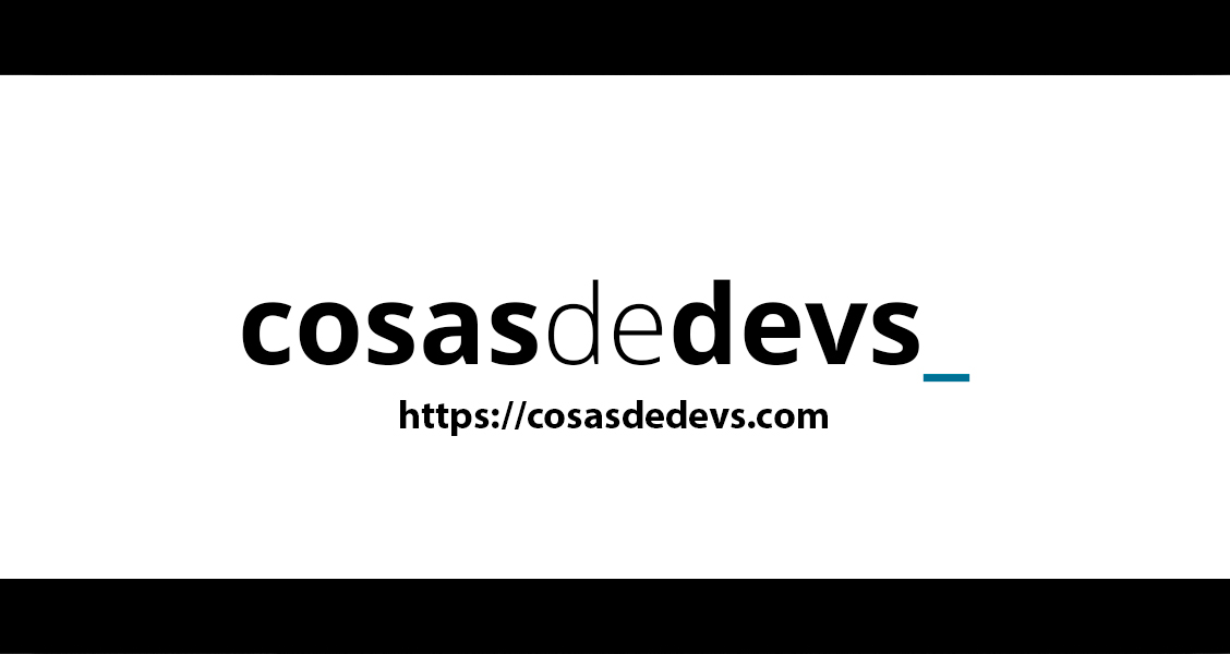 Artículos y tutoriales del mundo tech | CosasDeDevs